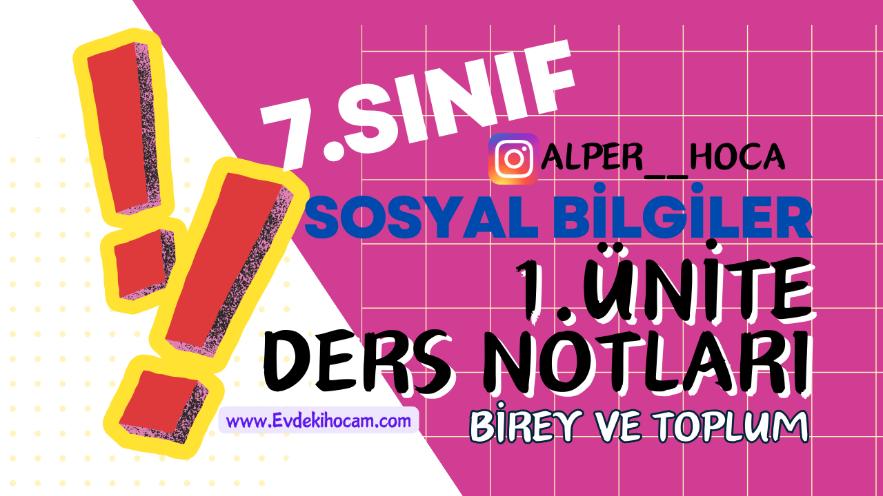 7.Sınıf Sosyal Bilgiler 1.Ünite Ders Notları - Evdeki Hocam